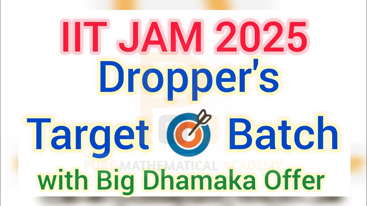 IIT JAM 2025 Dropper's Target Batch | IIT JAM 2025 Mathematics Coaching ...