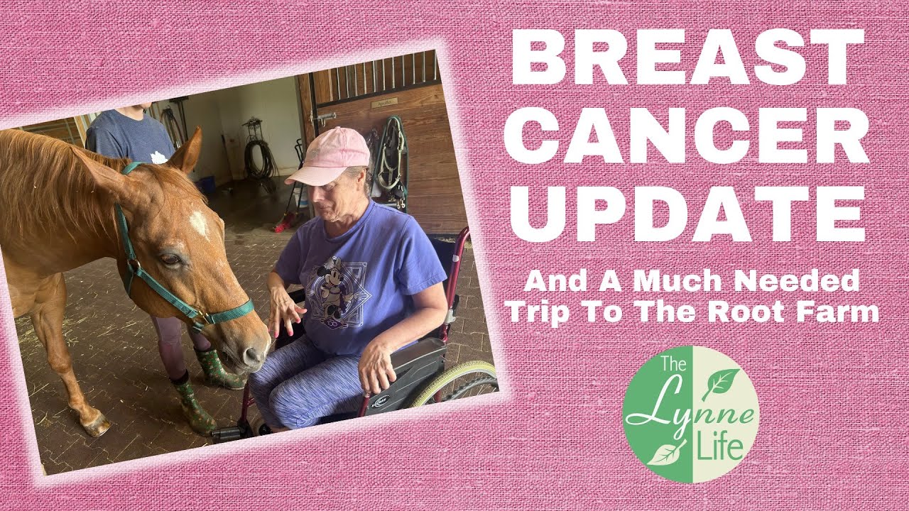 Breast Cancer Update and a much needed trip to the Root Farm. - YouTube