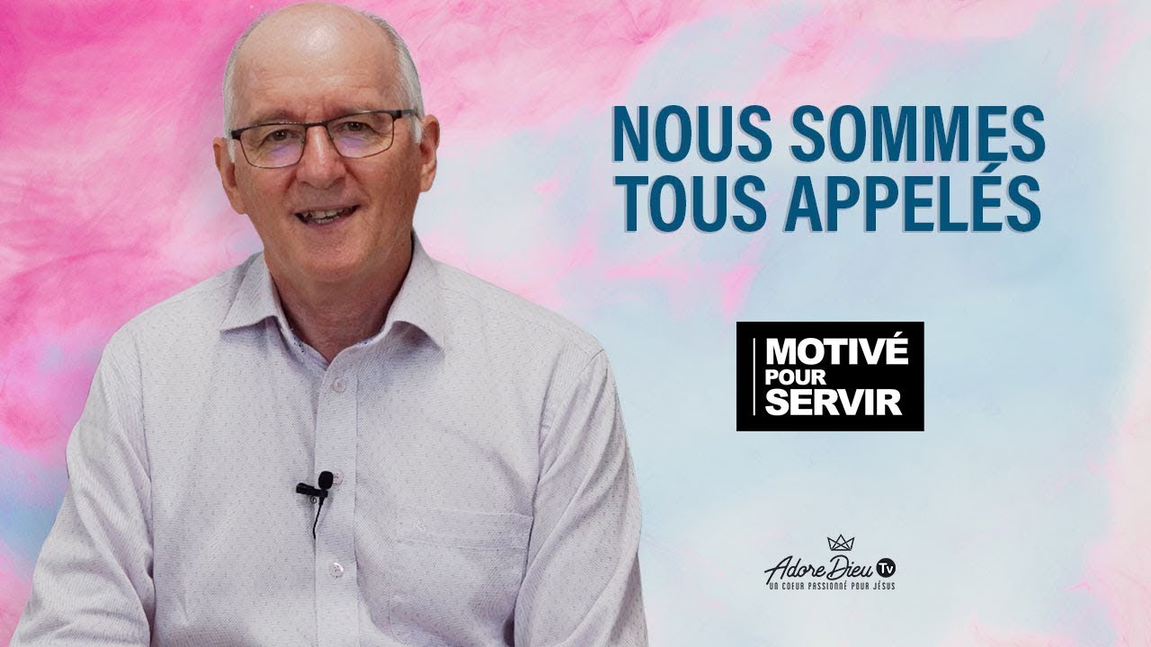 Nous sommes tous appelés à servir Dieu - Motivé pour servir - Walter ...