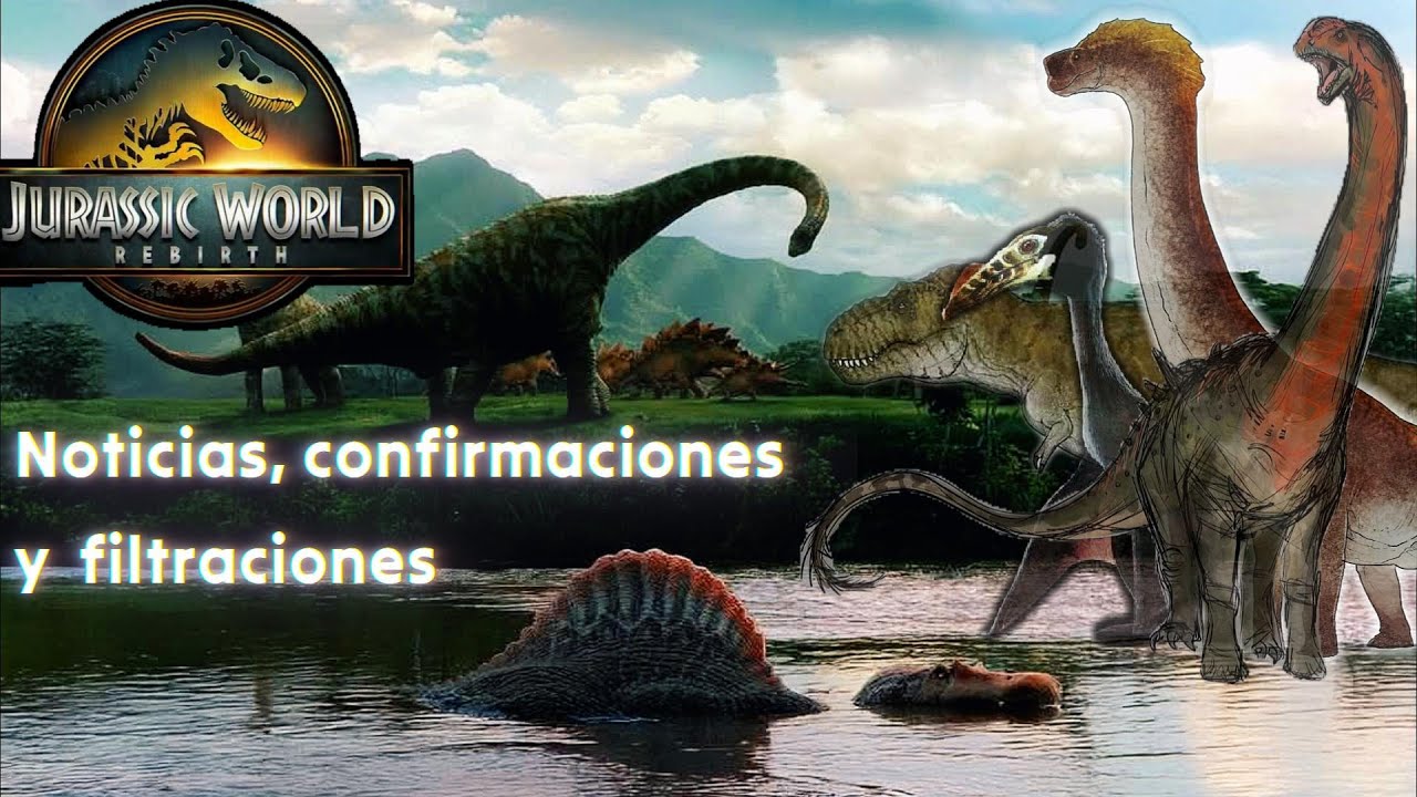 Jurassic World Rebirth, Noticias Confirmaciones y Supuestas ...