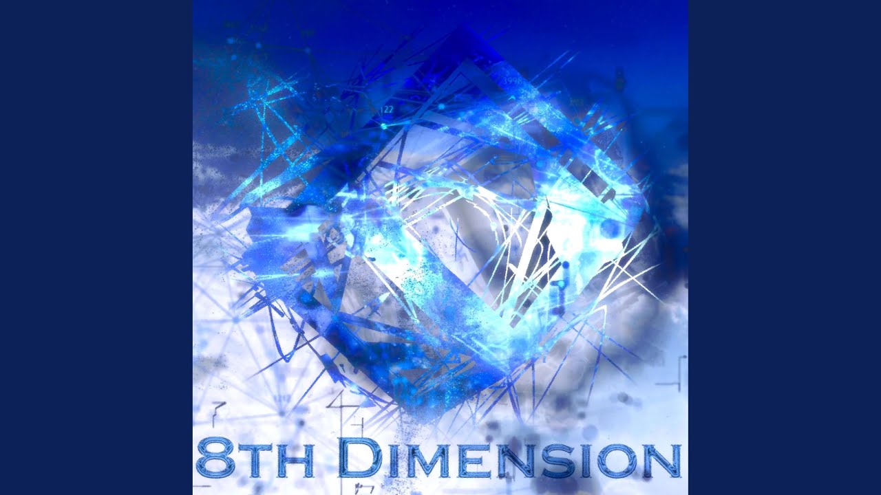 8th Dimension - YouTube
