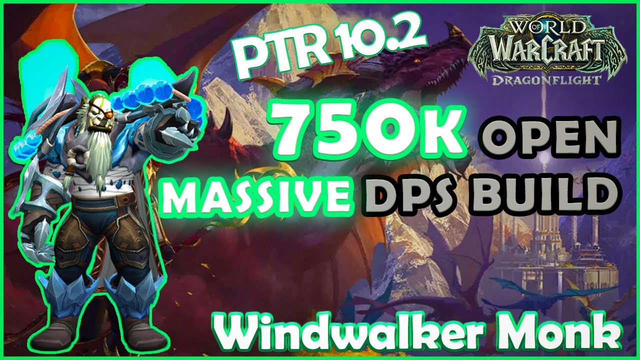 10.2 | MONK WindWalker | 750K OPENER ROTATION | MASSIVE DPS BUILD ...