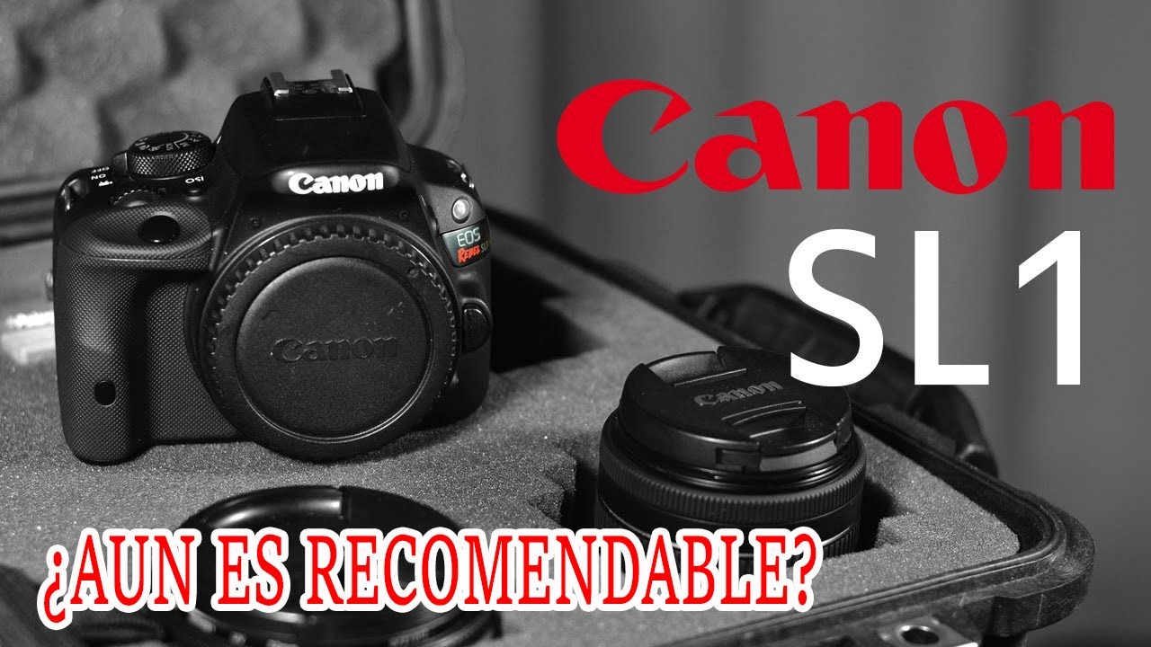Canon Rebel Sl1 Caracteristicas Y Recomendaciones Youtube