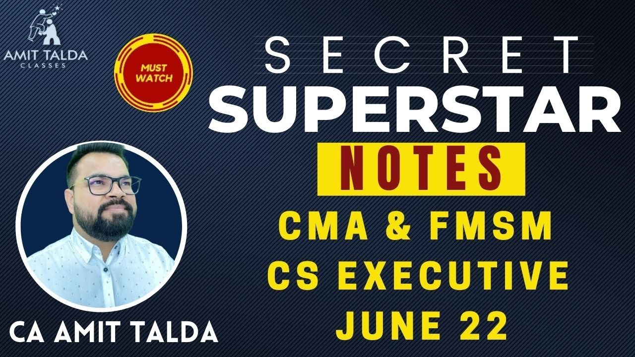 SECRET SUPERSTAR NOTES | CMA & FMSM | CS EXECUTIVE | JUNE 22 | BY AMIT ...