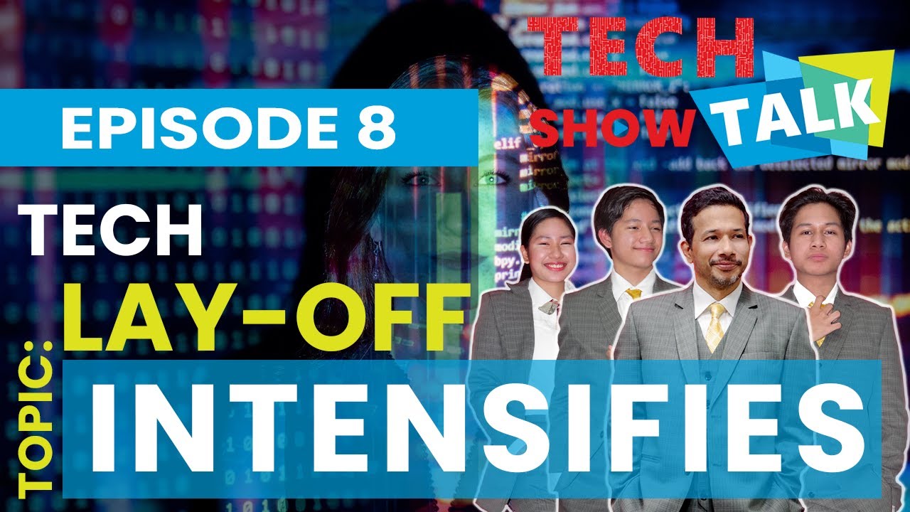 Tech Talk Show I Episode 8: Tech Lay-off Intensifies - YouTube