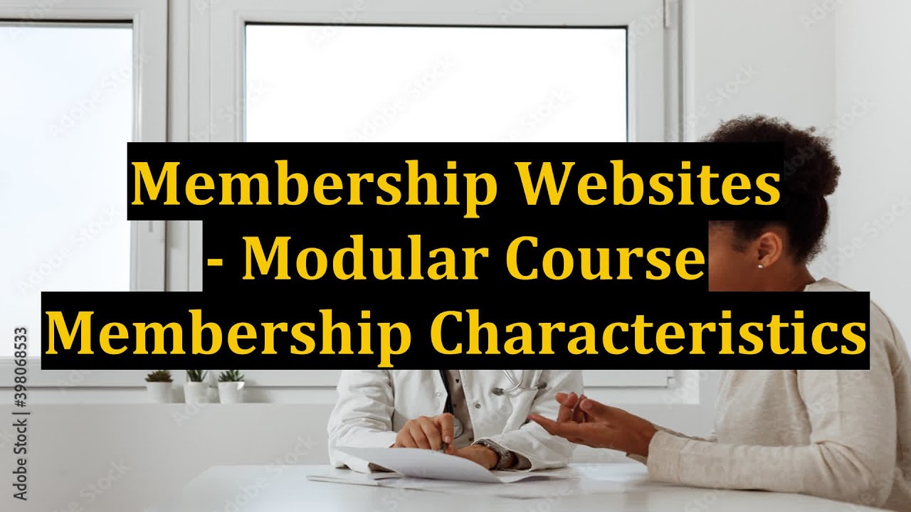 Membership Websites - Modular Course Membership Characteristics - YouTube
