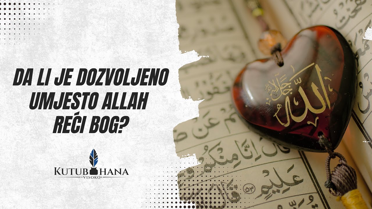 Da li je dozvoljeno umjesto Allah reći Bog? || Dr. Zijad Ljakić - YouTube