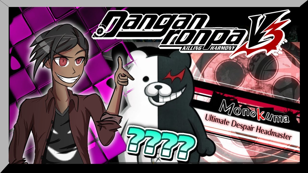 Monokuma Doesn't Know?!? - Danganronpa V3: Killing Harmony - 69 - YouTube