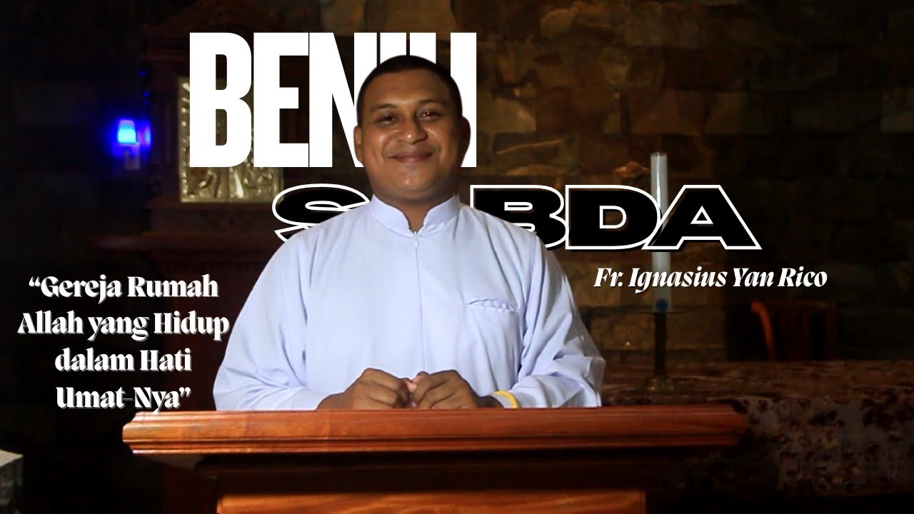 BENIH SABDA |MINGGU, 9 NOVEMBER 2025|PESTA PEMBERKATAN GEREJA BASILIK ...