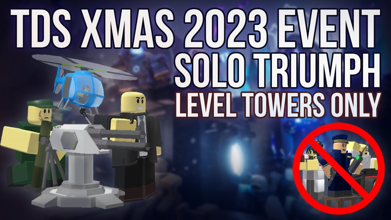 SOLO XMAS EVENT TRIUMPH with LEVEL TOWERS ONLY | TDS - YouTube