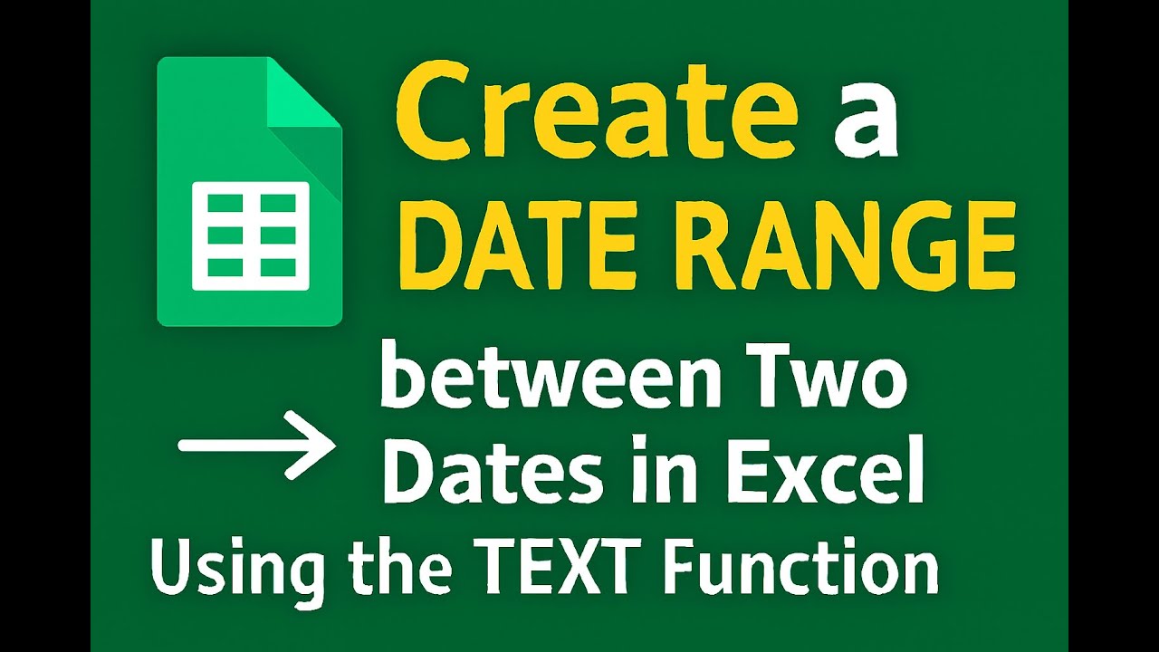 Create a Date Range Between Two Dates in Excel with TEXT Function - YouTube
