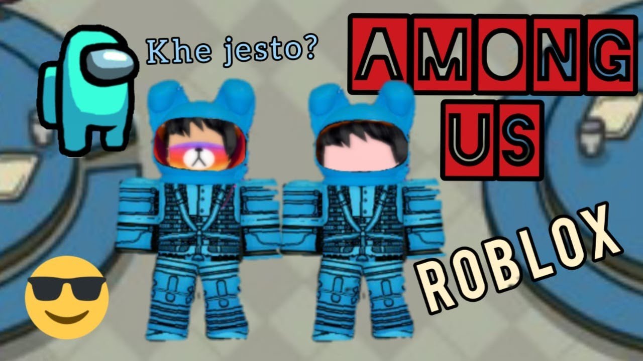 AMONG US EN ROBLOX? POS A JUGAR! | ROBLOXIANAS DE PRESA - YouTube