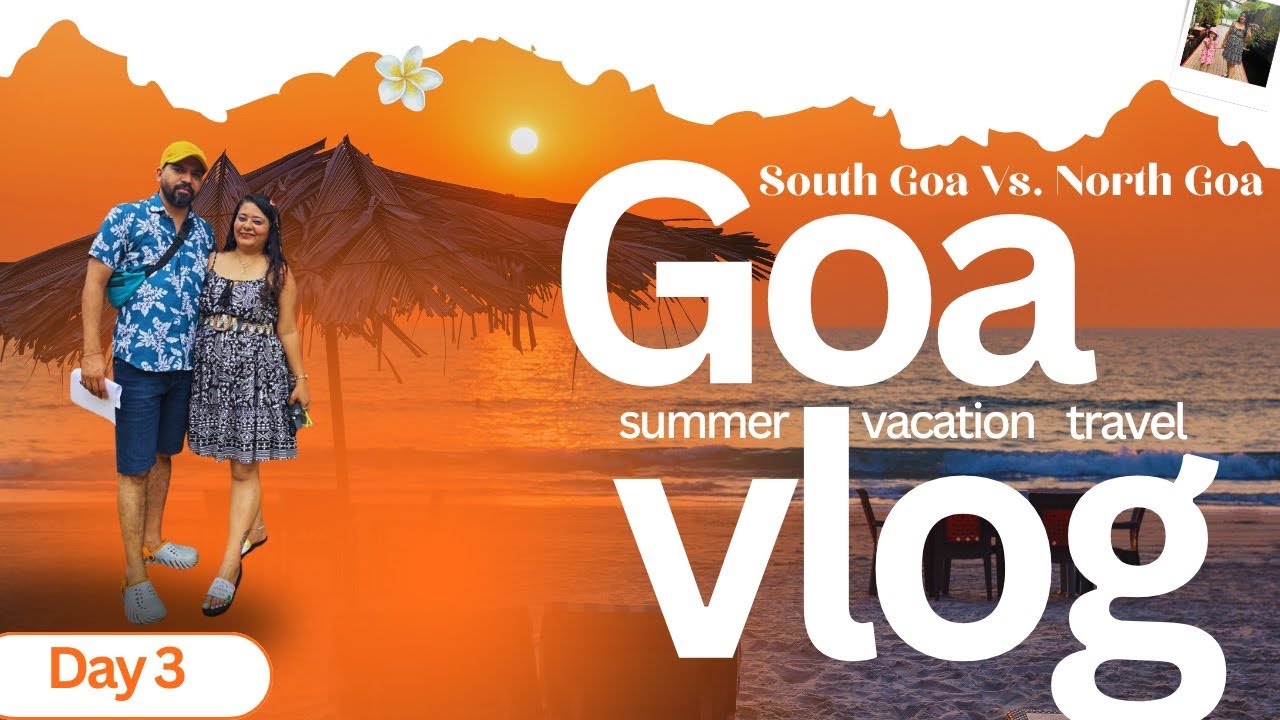 North Goa Vs. South Goa| During Monsoon |Beaches | Weather & fun ...