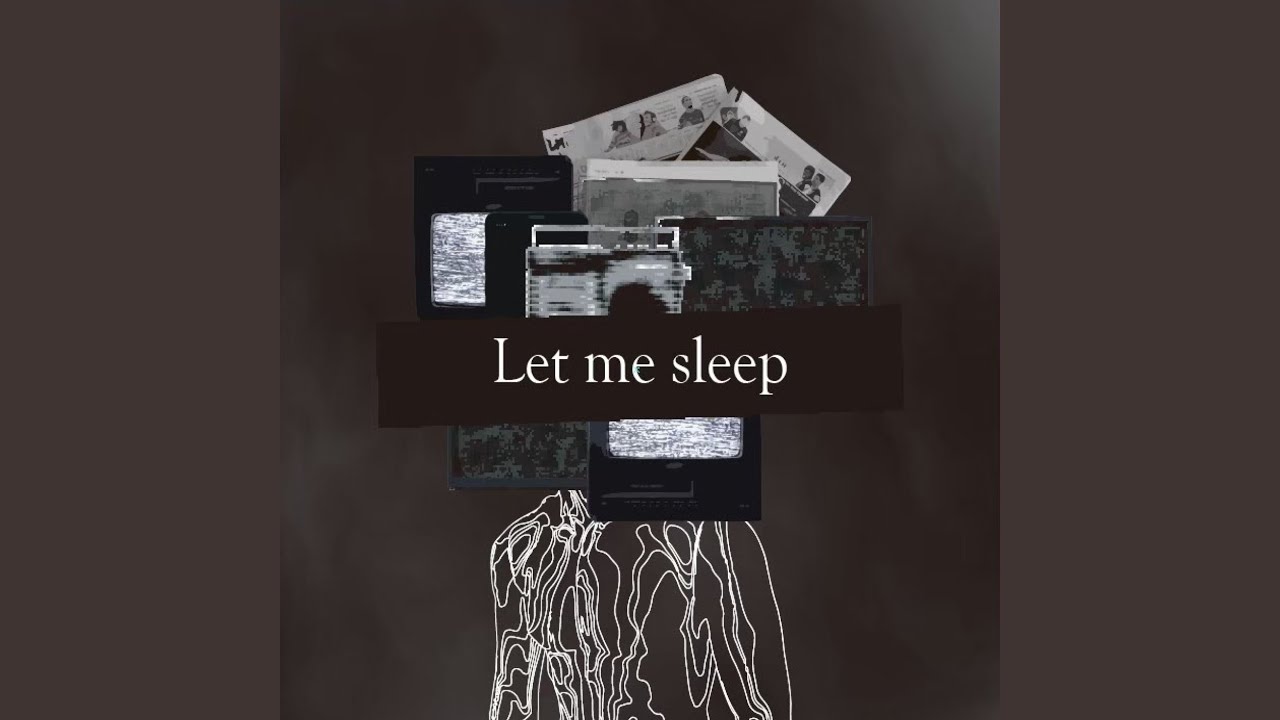 Let me sleep - YouTube
