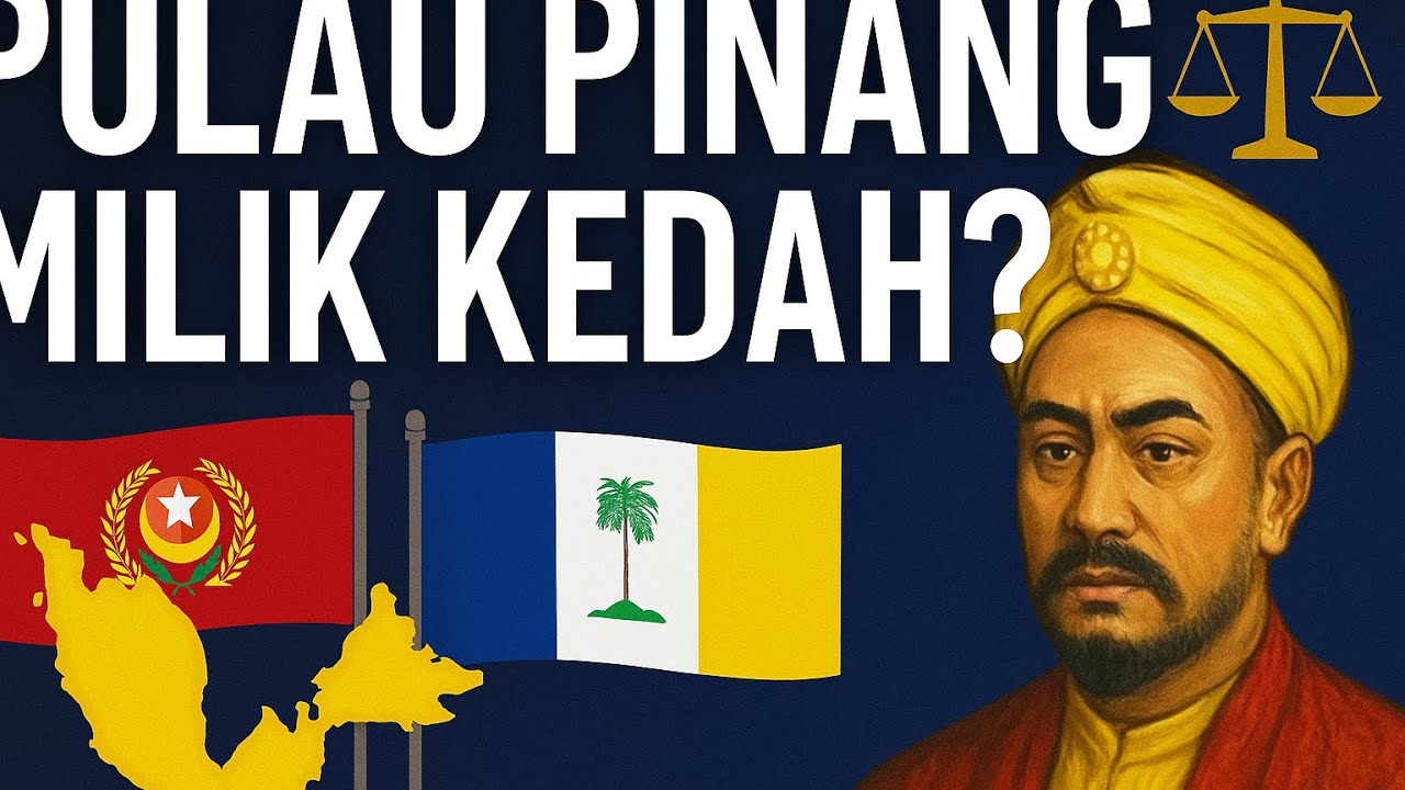 Pulau Pinang Milik Kedah? – Asal Usul Pulau Pinang Yang Ramai Tak Tahu ...