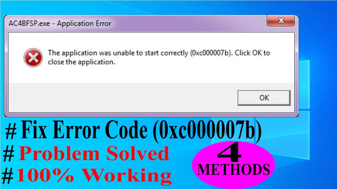 Fix Error Code 0xc000007b In Windows 10 8 1 8 7 4 Methods To Solve 100