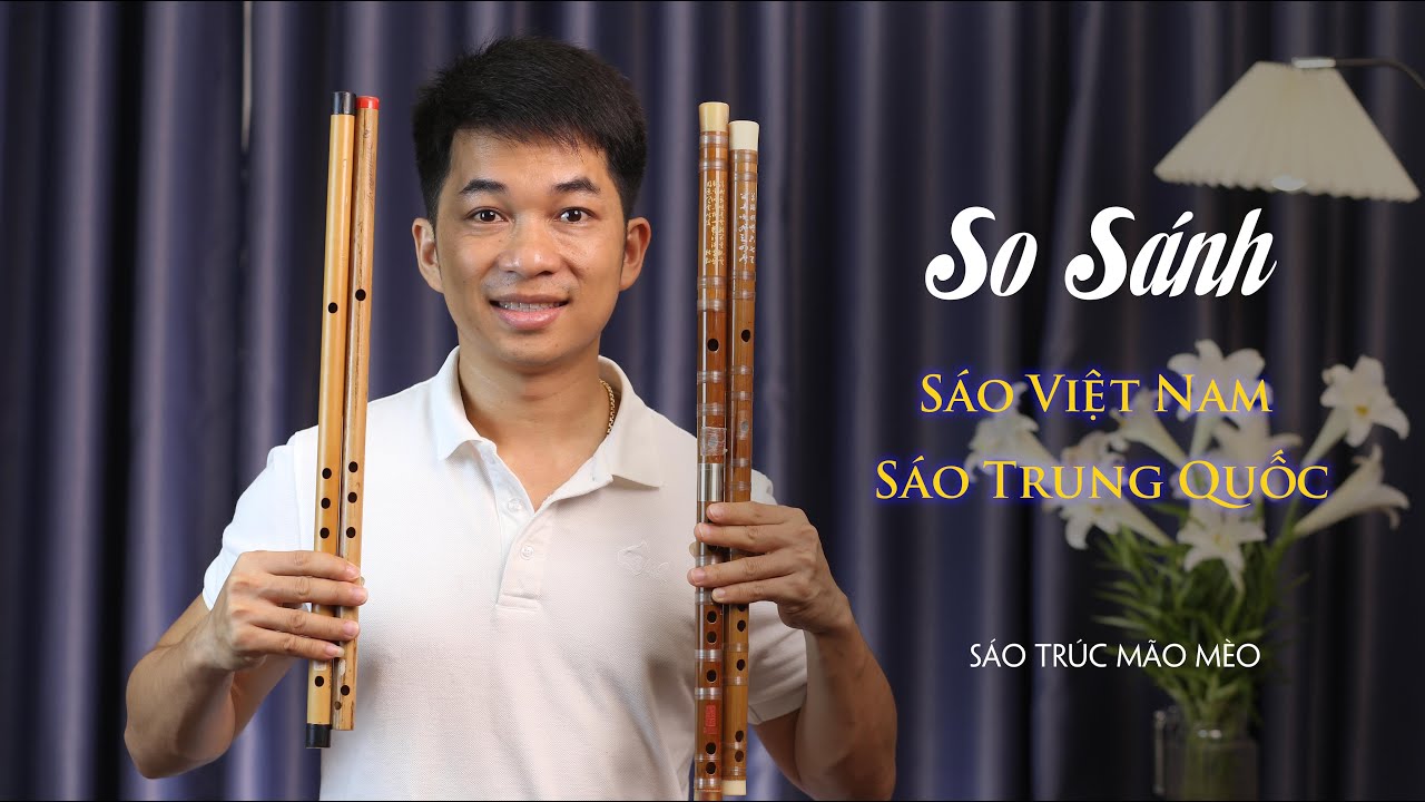 So Sánh Sáo Việt Nam và Sáo Trung Quốc - YouTube