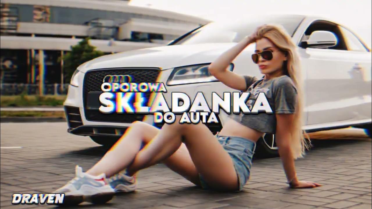⛔ OPOROWA SKŁADANKA ⛔ SECIK DO AUTA ⛔ MAJ 2025 ⛔@DRAVEN - YouTube