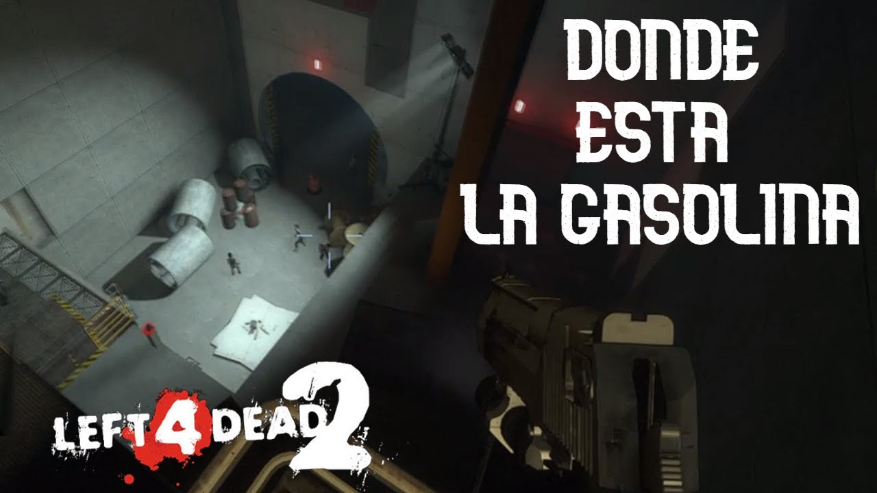 Todo es con Gasolina, Questionable Ethics Alpha test, Parte 1, Left 4 ...