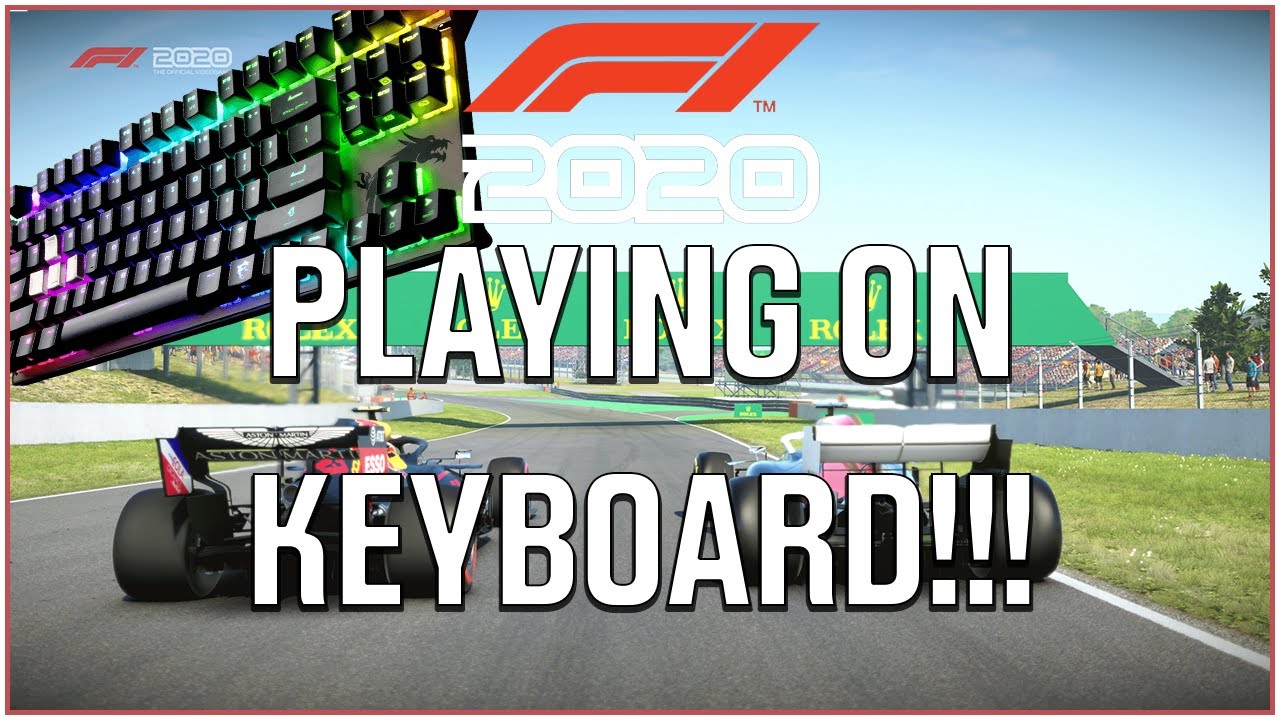 Playing F1 2020 On Keyboard!!! - YouTube