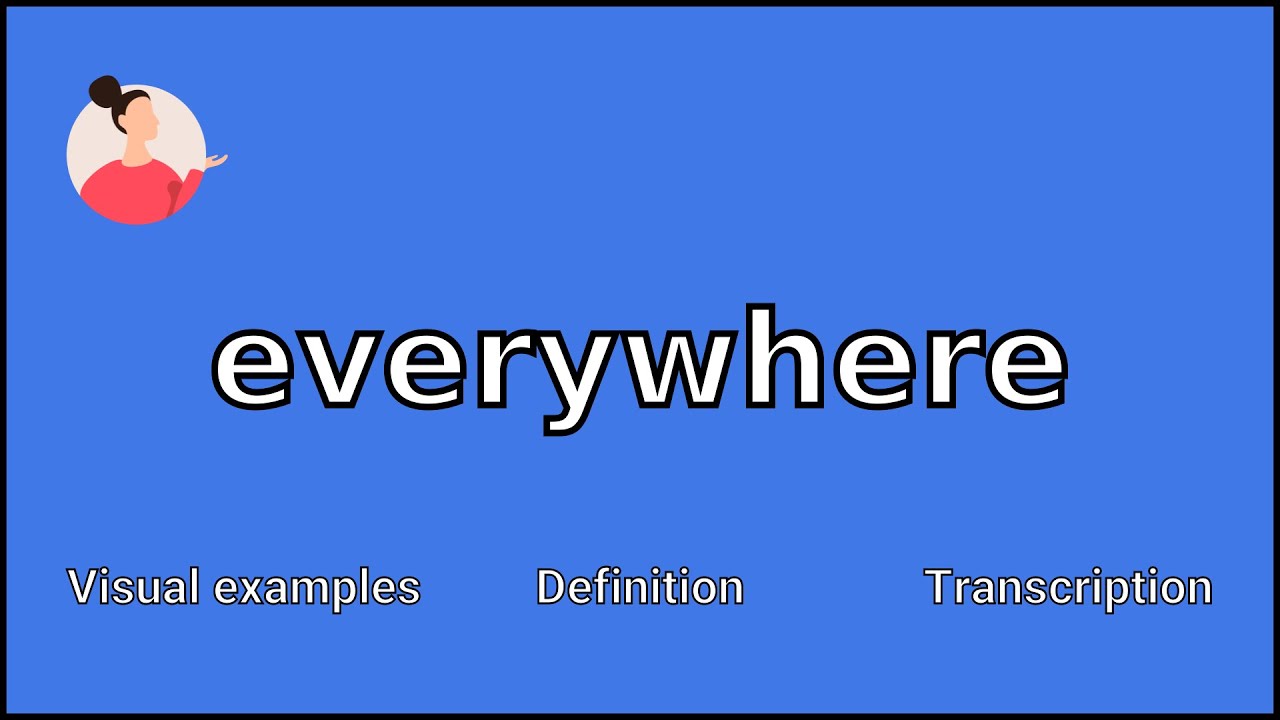 EVERYWHERE - Meaning and Pronunciation - YouTube