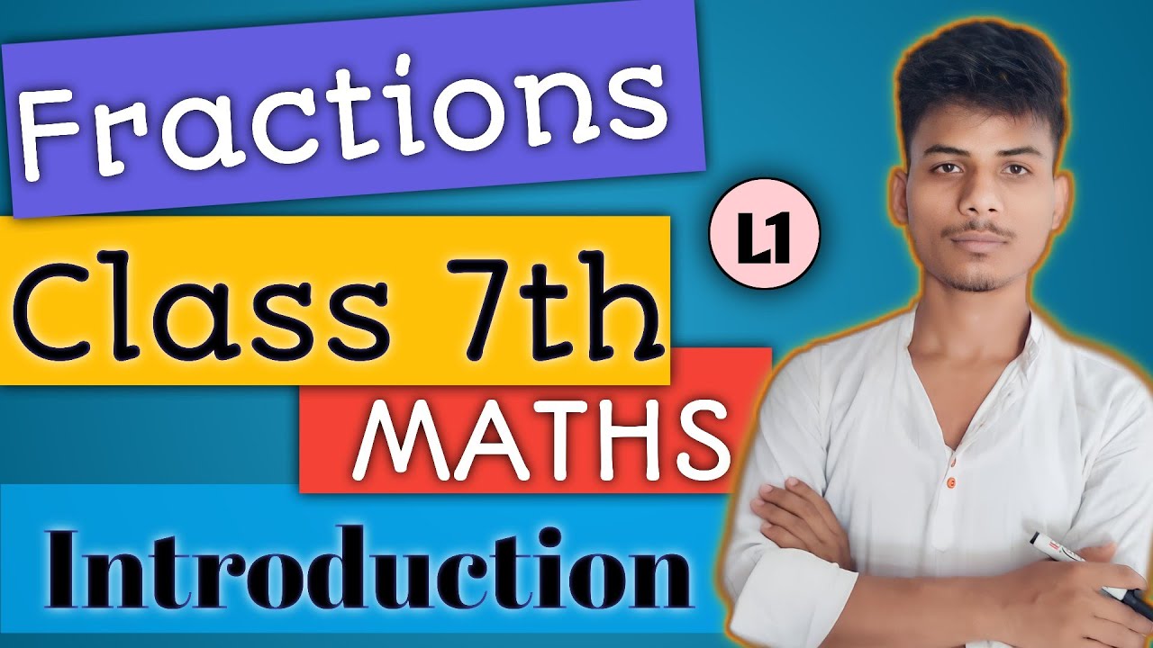 Fractions Class 7 Chapter 2 | Fractions and Decimals | Class 7 Maths ...