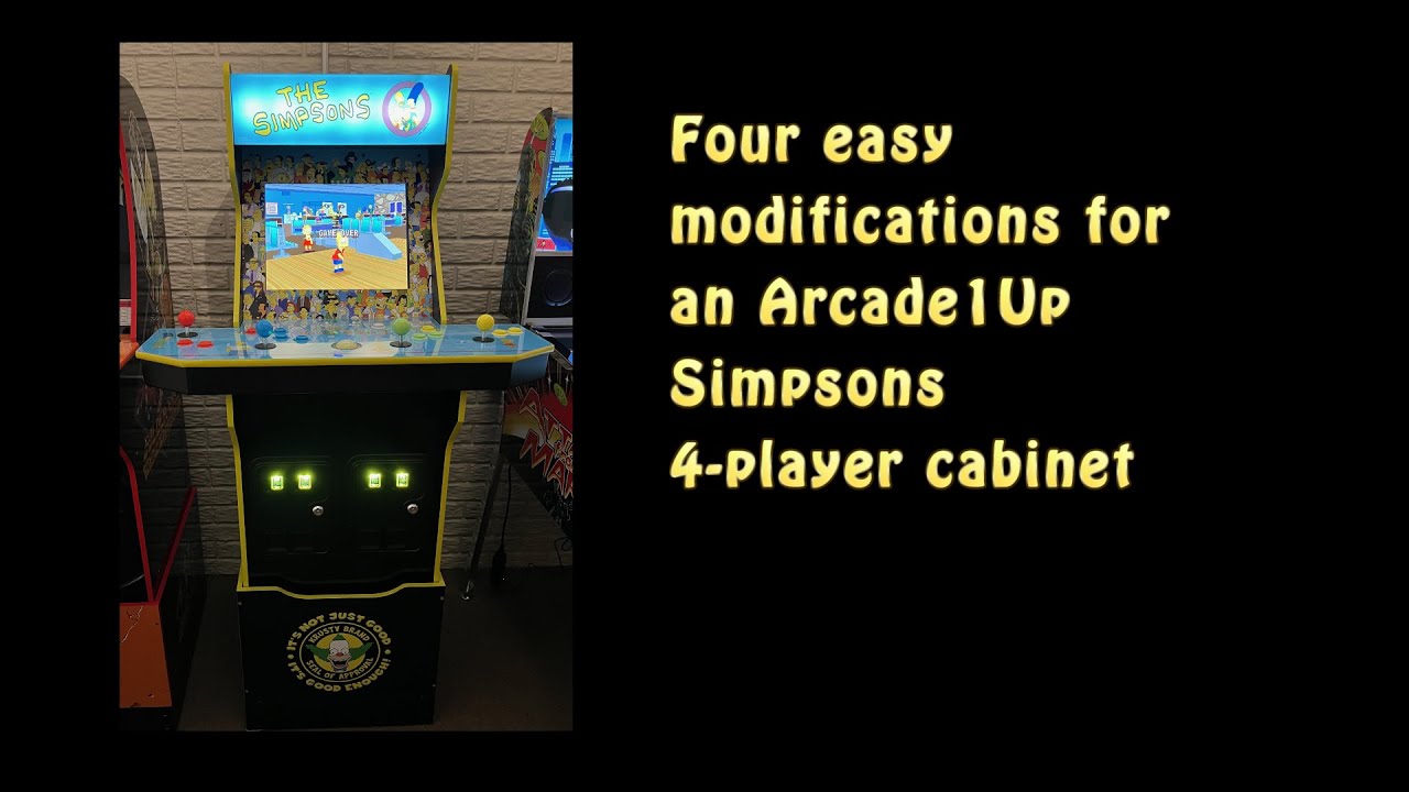 Four easy modifications for an Arcade1Up Simpsons 4-player cabinet ...