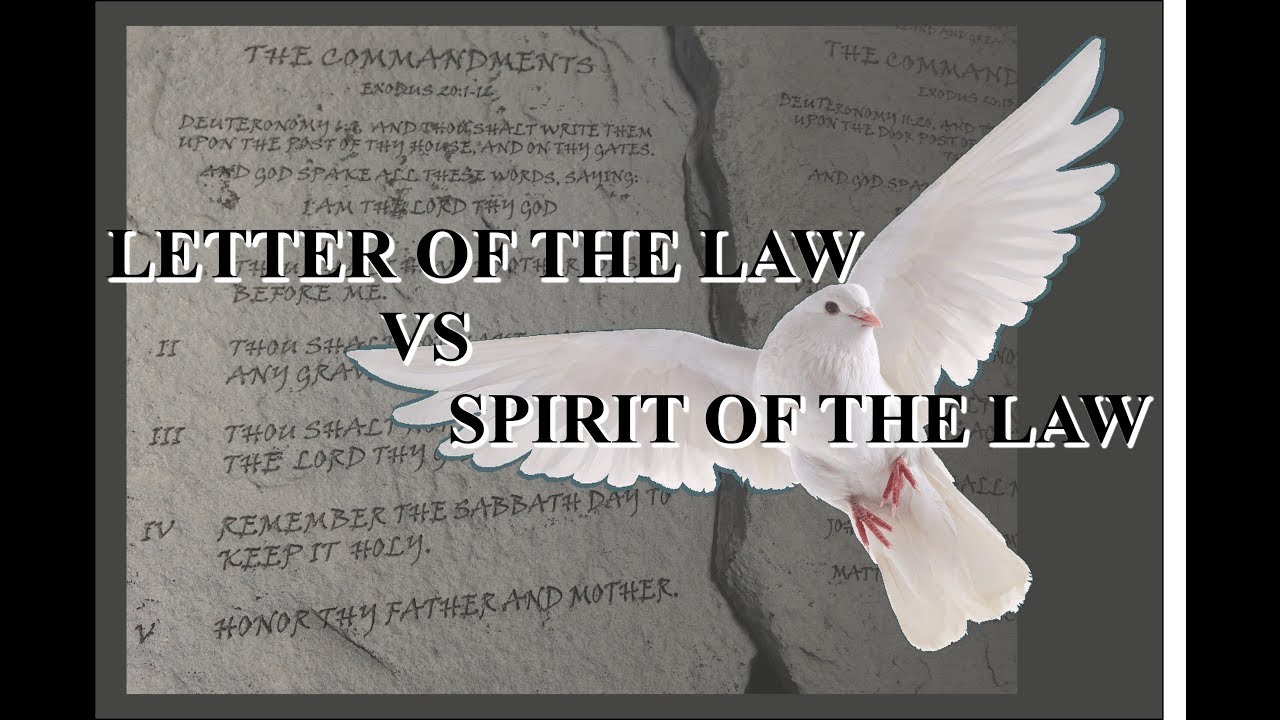 Q A The Letter Of The Law Vs The Spirit Of The Law YouTube q-a-the-letter-of-the-law-vs-the-spirit-of-the-law-youtube