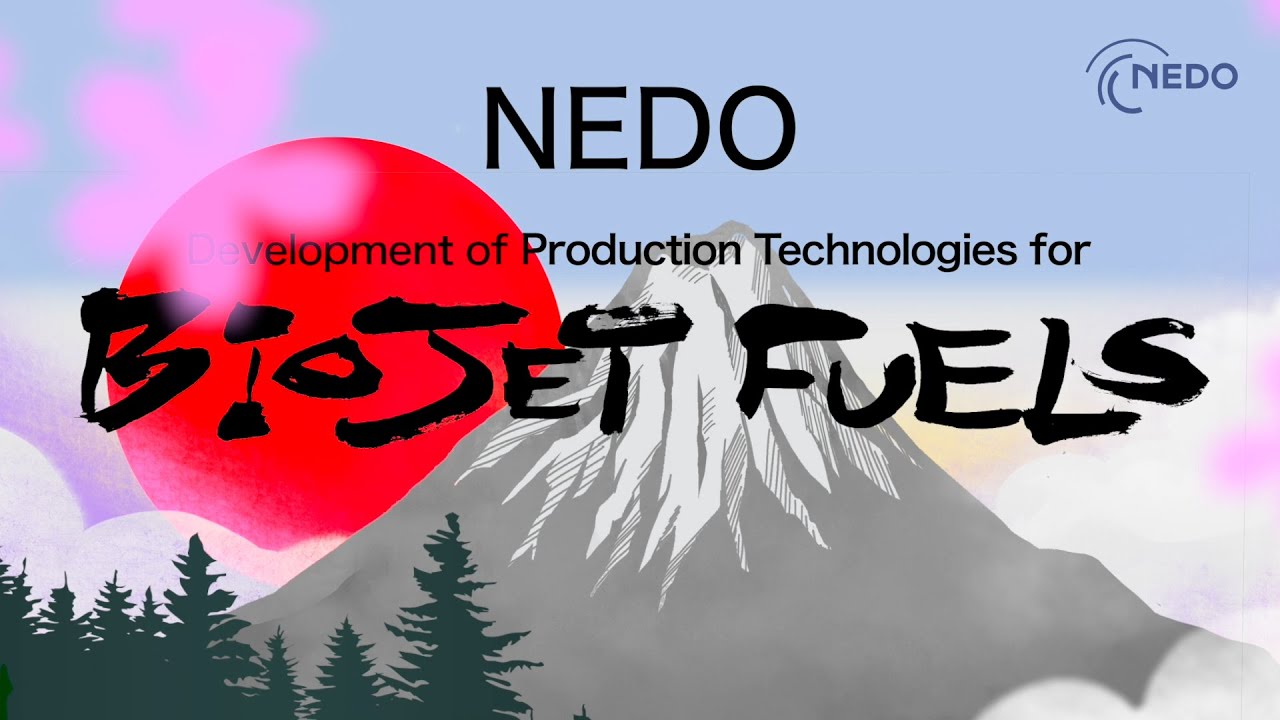 NEDO Development of Production Technologies for SAF - YouTube