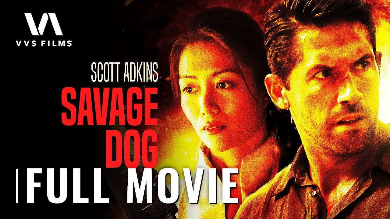 Savage Dog | Full Movie HD | Scott Adkins, Juju Chan, Marko Zaror ...