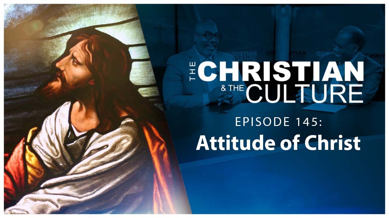 Attitude of Christ - The Christian & The Culture - YouTube