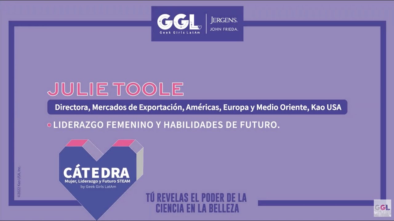 Julie Toole from KAO USA - Inspiradora Cátedra Geek Girls LatAm: Mujer ...