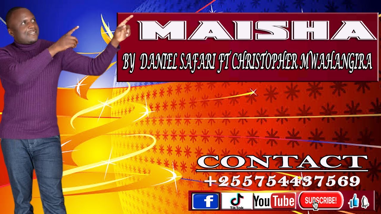 MAISHA BY DANIEL SAFARI FT CHRISTOPHER MWAHANGILAVideoToMp4 - YouTube