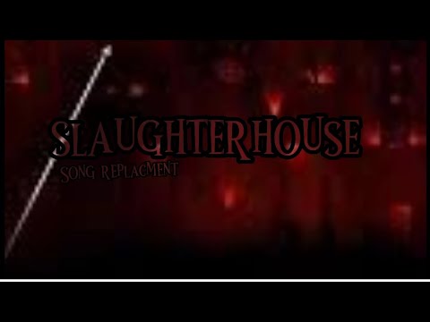 "slaughterhouse" (song replacment) - YouTube
