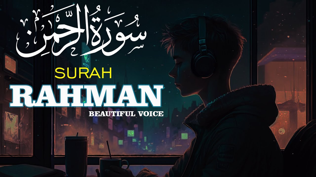 Most Beautiful Surah Ar Rahman Recitation Ever - YouTube