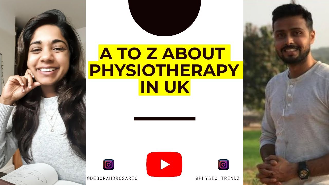Physiotherapy In The UK, A to Z Everything You Must Know |HCPC ...
