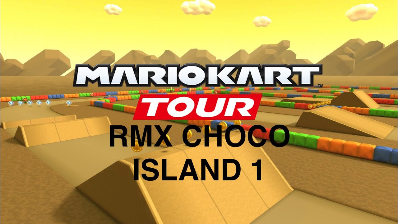 Mario Kart Tour - RMX Choco Island 1 - YouTube