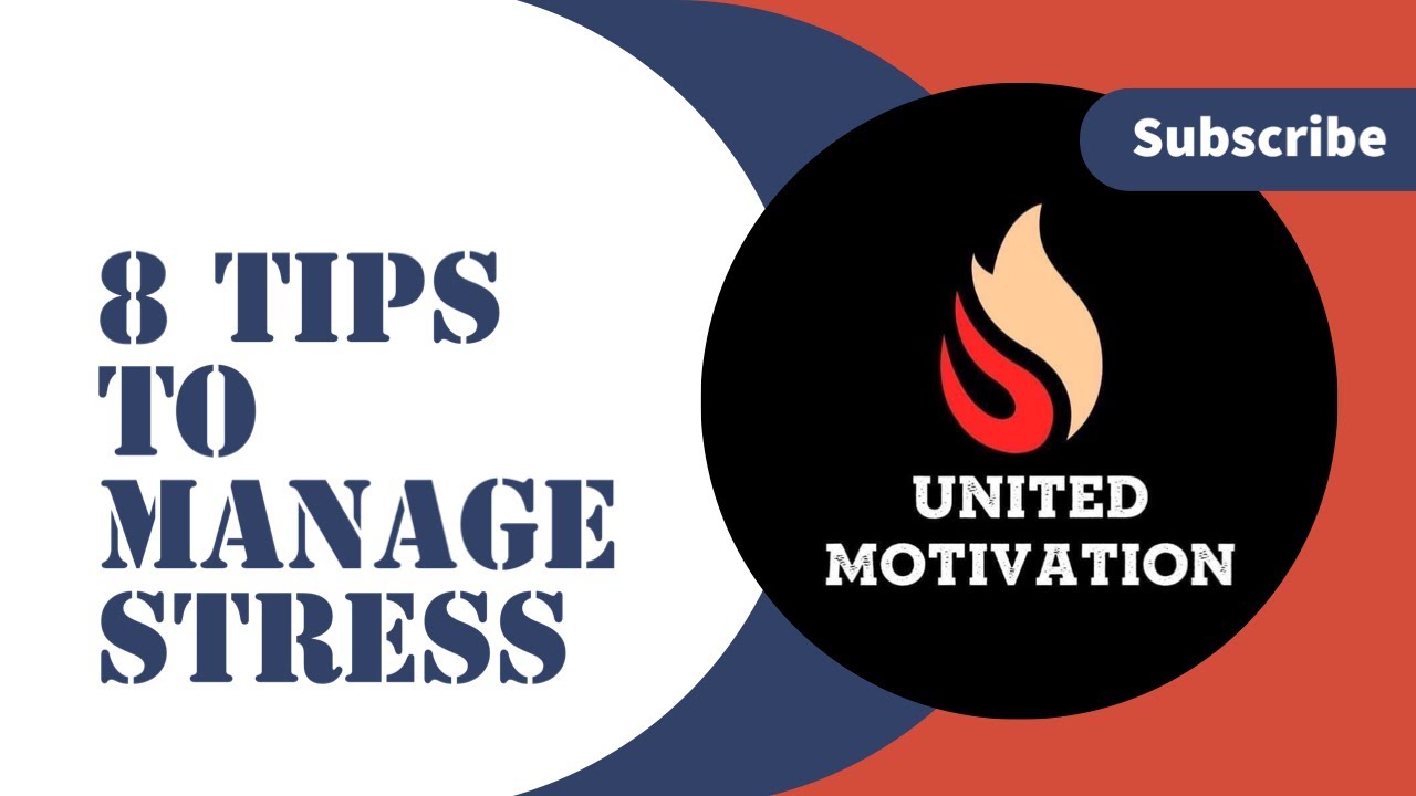 United Motivation: 8 Tips to Manage Stress - YouTube