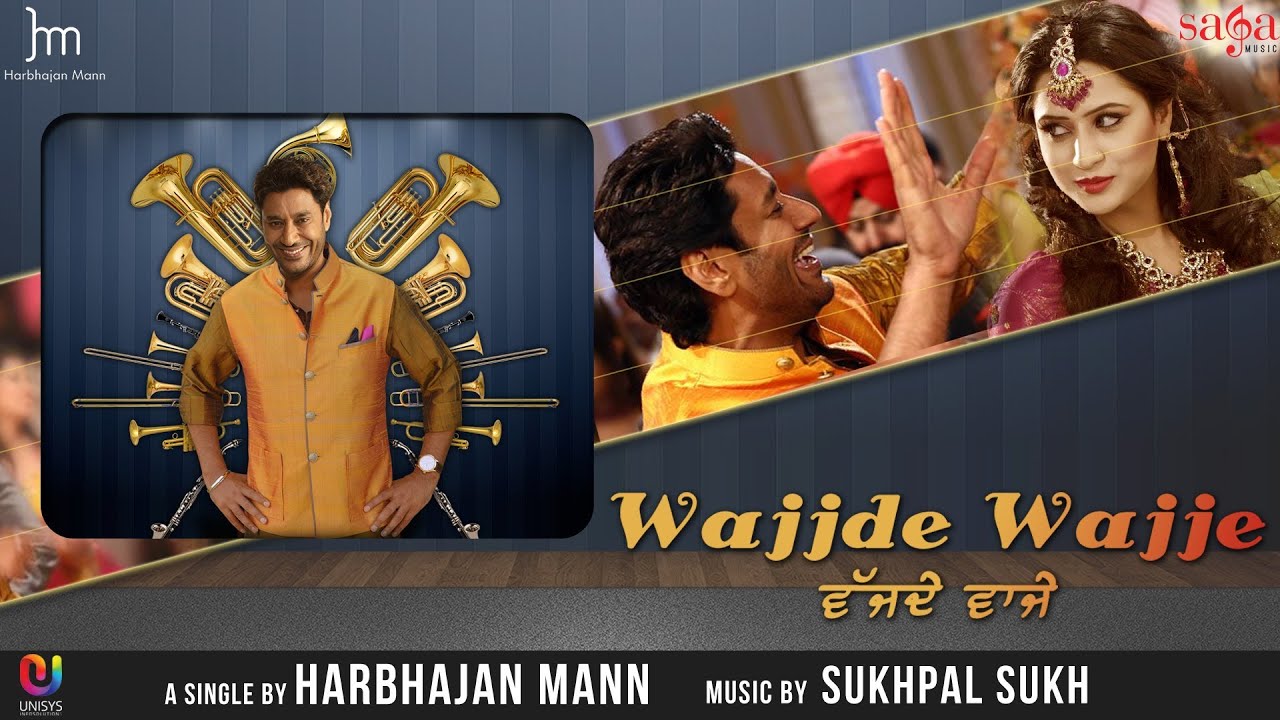Harbhajan Mann Songs | Wajjde Wajje | Latest Punjabi Song | Wedding ...