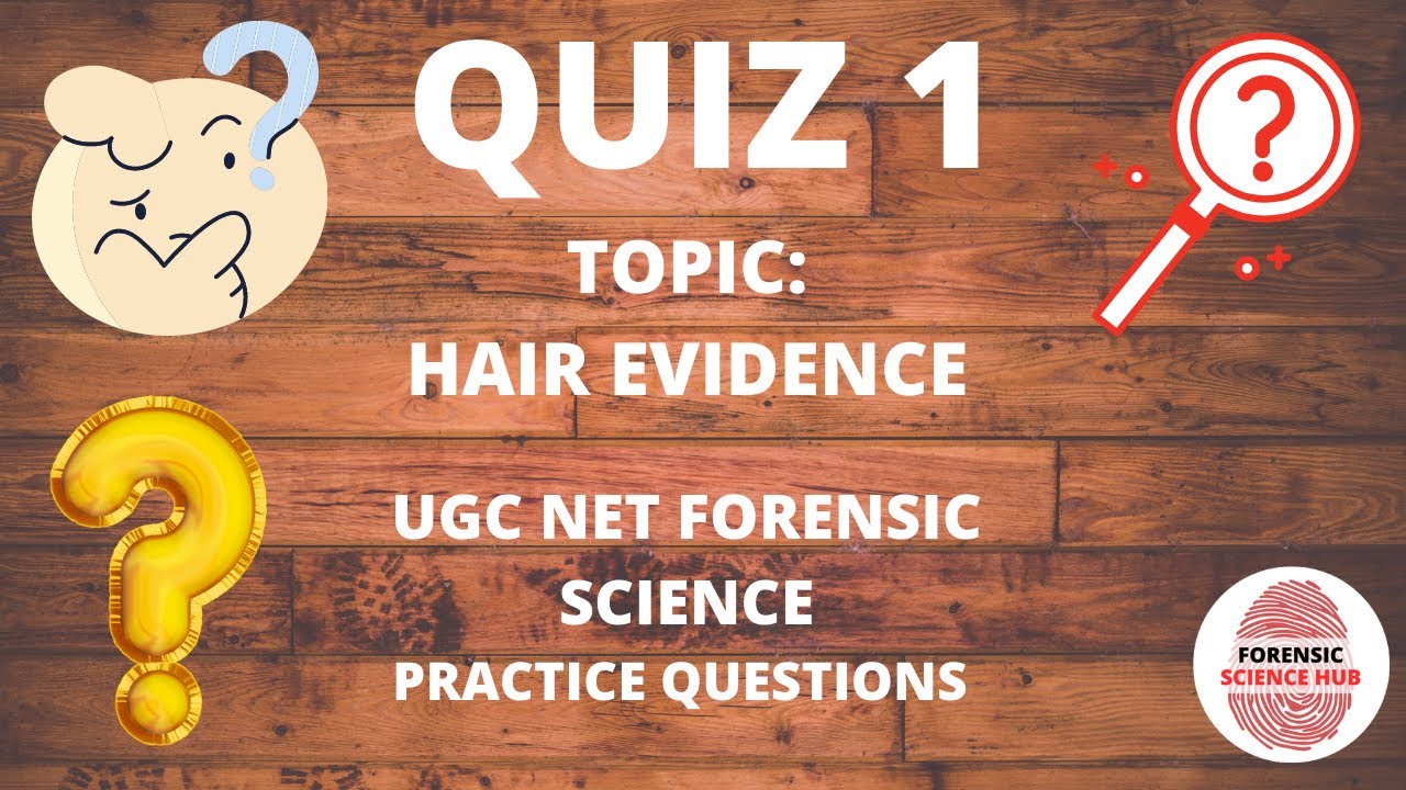 MCQ Quiz on Hair Evidence | Forensic science ugc net | practice ...