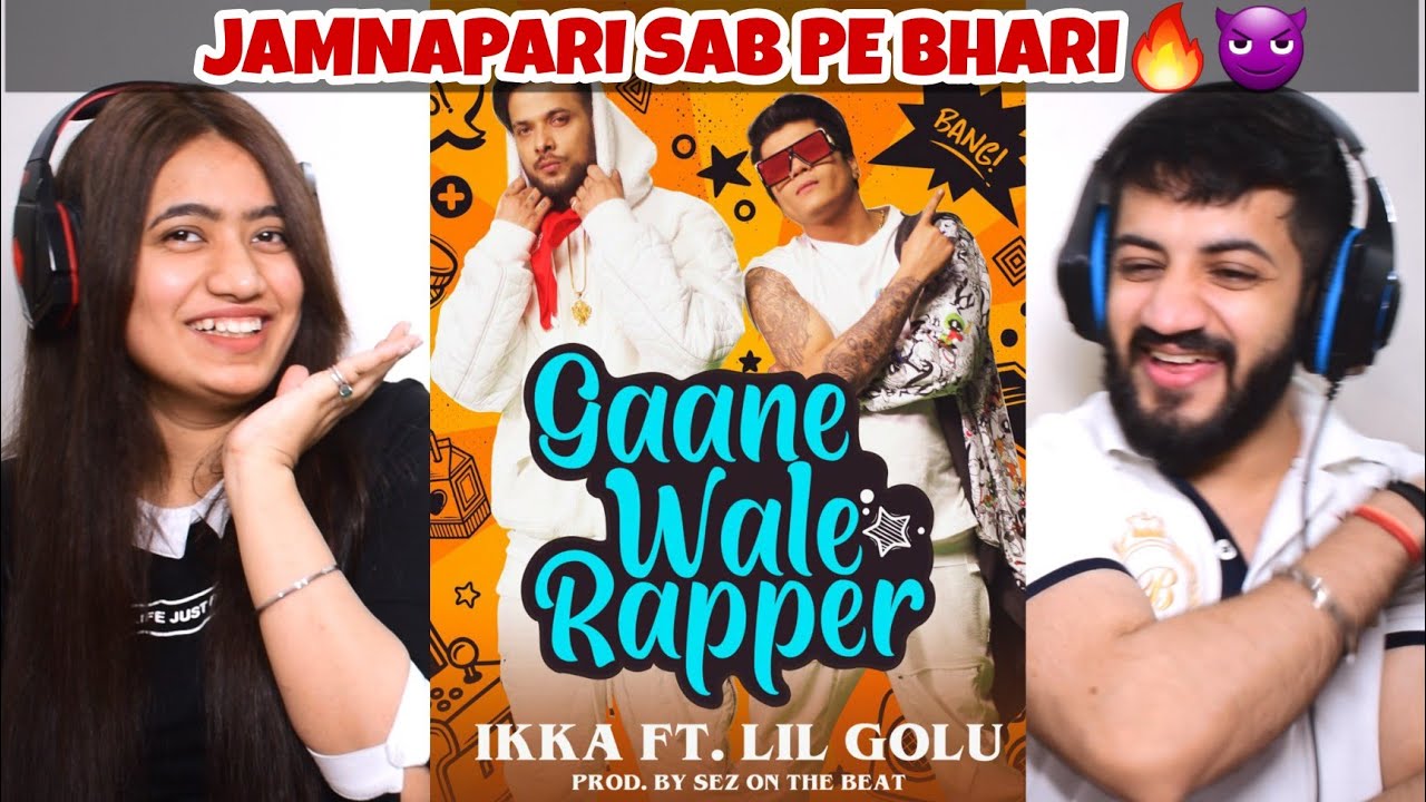 IKKA - Gaanewale Rapper Ft. Lil Golu (Official Video) Reaction | Prod ...