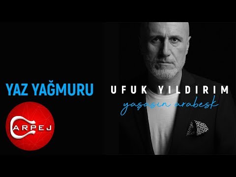 Ufuk Yıldırım - Yaz Yağmuru (Official Audio)