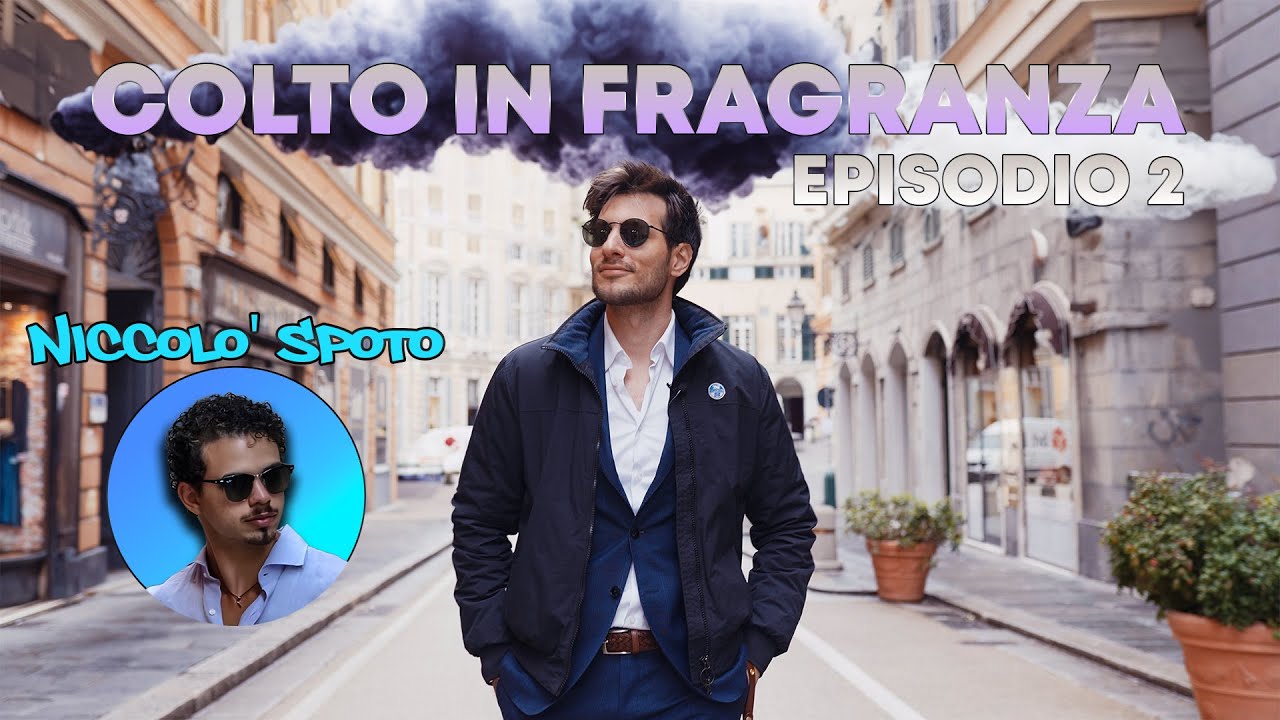 COLTO IN FRAGRANZA Ep.2 - NICCOLO' SPOTO - YouTube