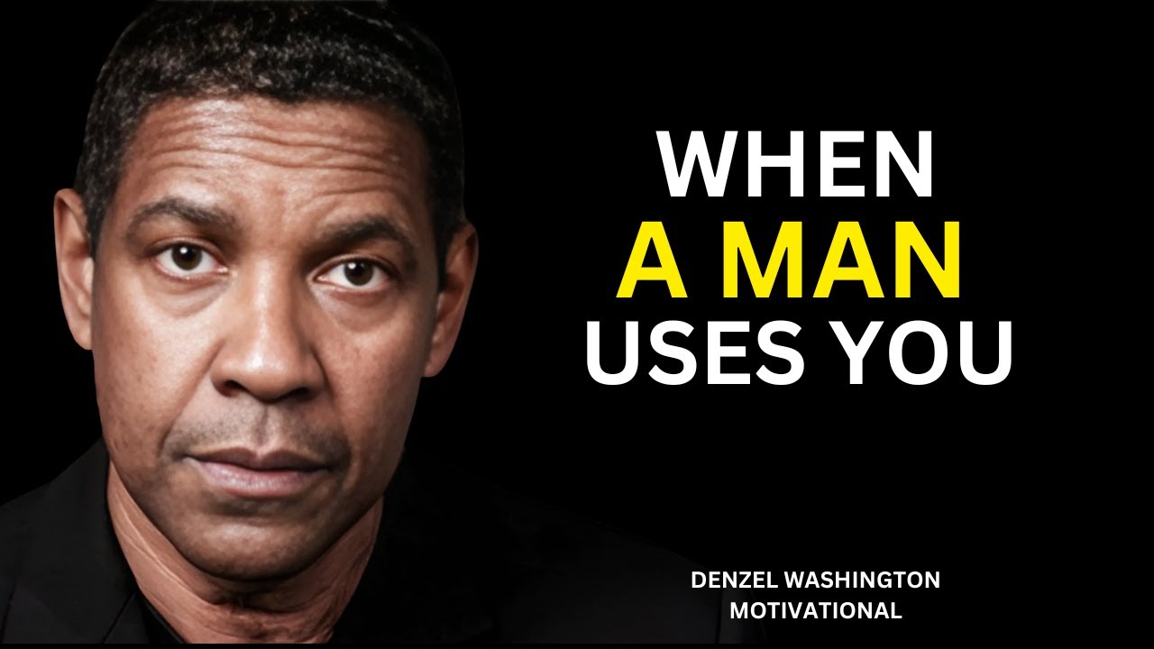 If A Man is Using A Woman, He will Show These 5 BEHAVIORS || DENZEL ...