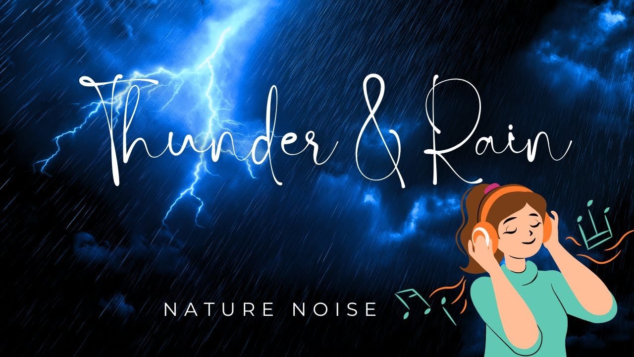 Natural Sounds of Storms and Rain Help To Sleep, Relax & Focus ...