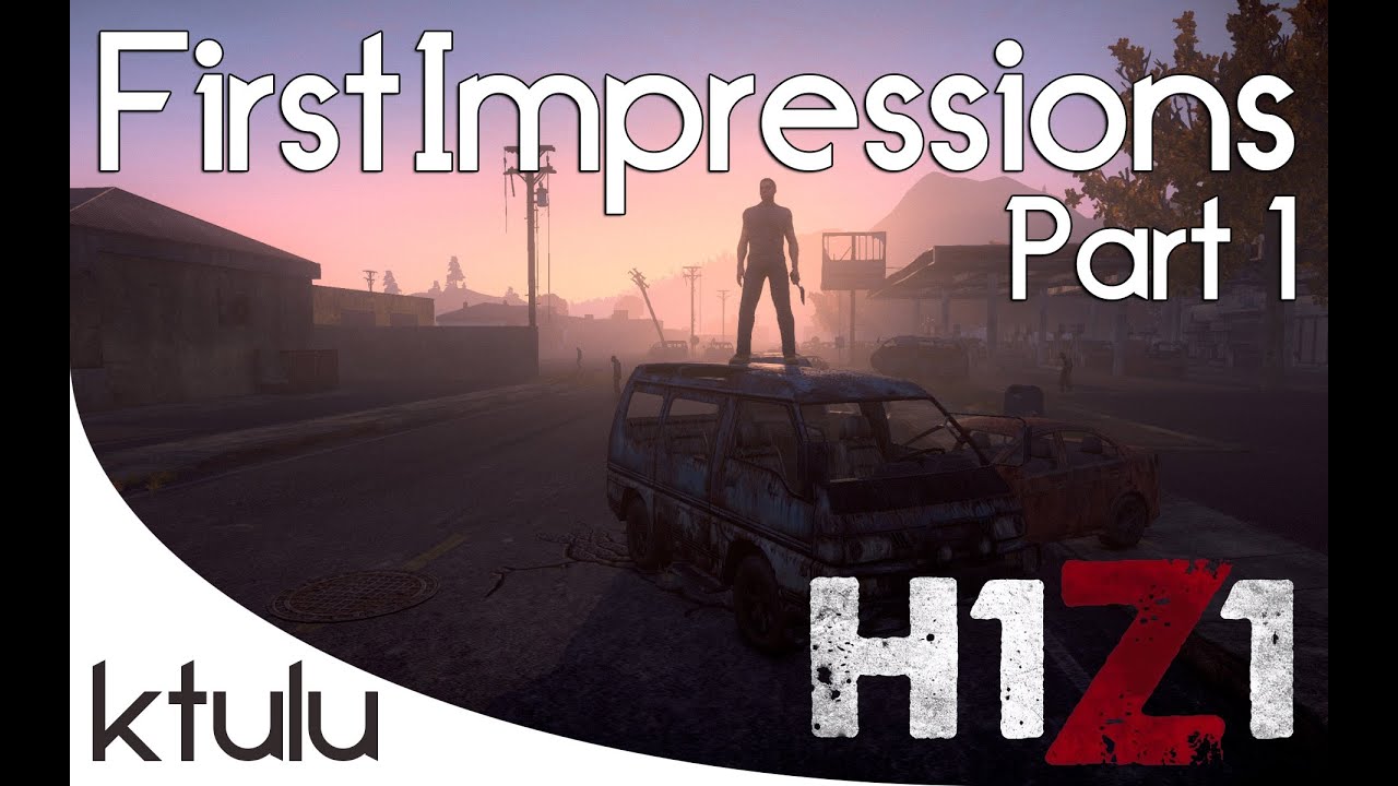 H1Z1 Gameplay - First Impressions - Part 1 - "Getting Started" - YouTube