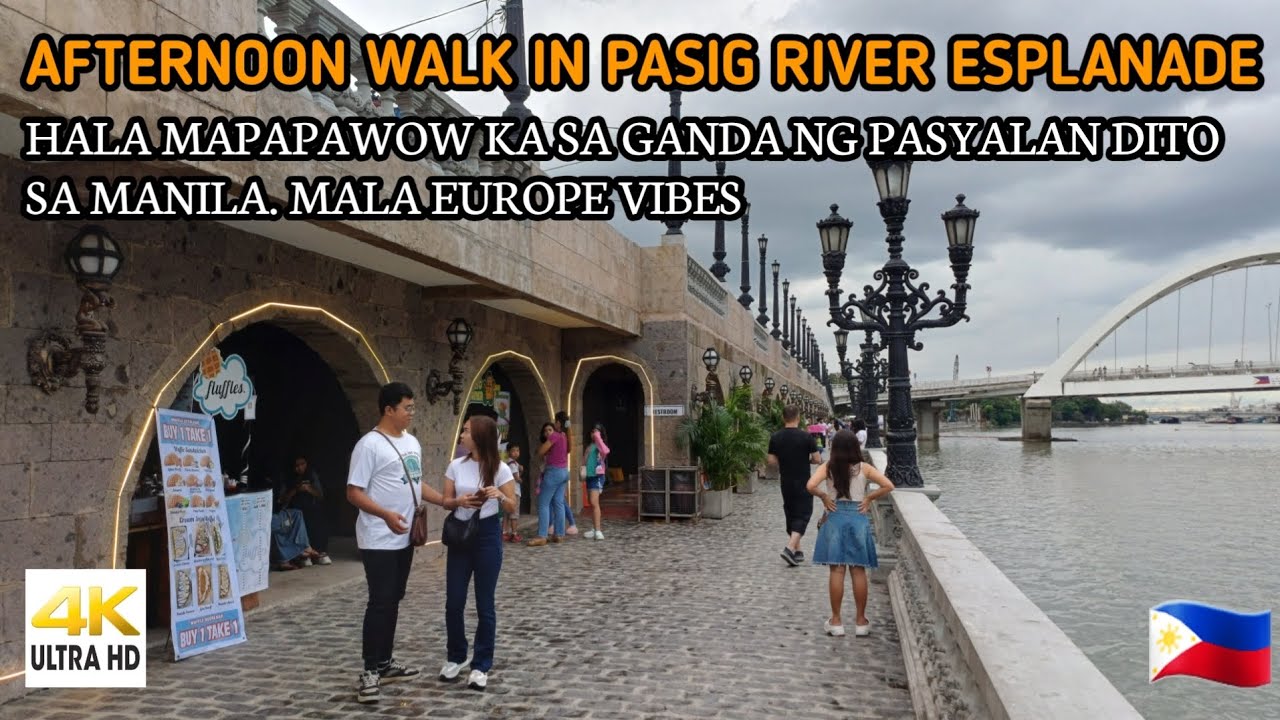 GANITO ANG ITSURA NG PASIG RIVER ESPLANADE KAPAG HAPON AT KUNTI PALANG NAMAMASYAL. VIRTUAL TOUR ...