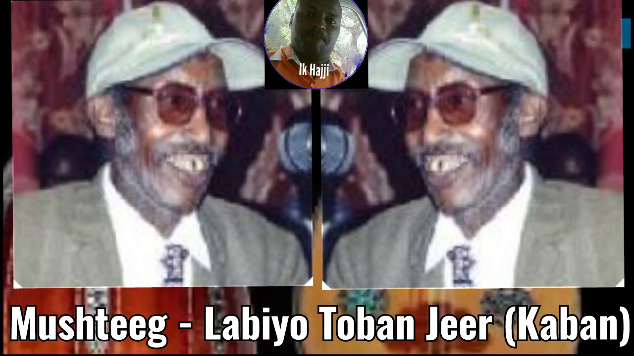 Faysal Cumar Mushteeg - Labiyo Toban Jeer (Hees Kaban) - YouTube