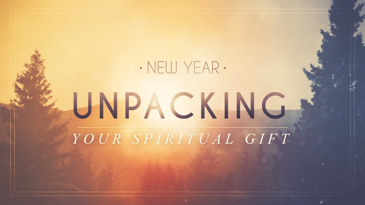 Unpacking Your Spiritual Gift [Romans 12:6-8] - Romans 12:6-8 - Bible ...
