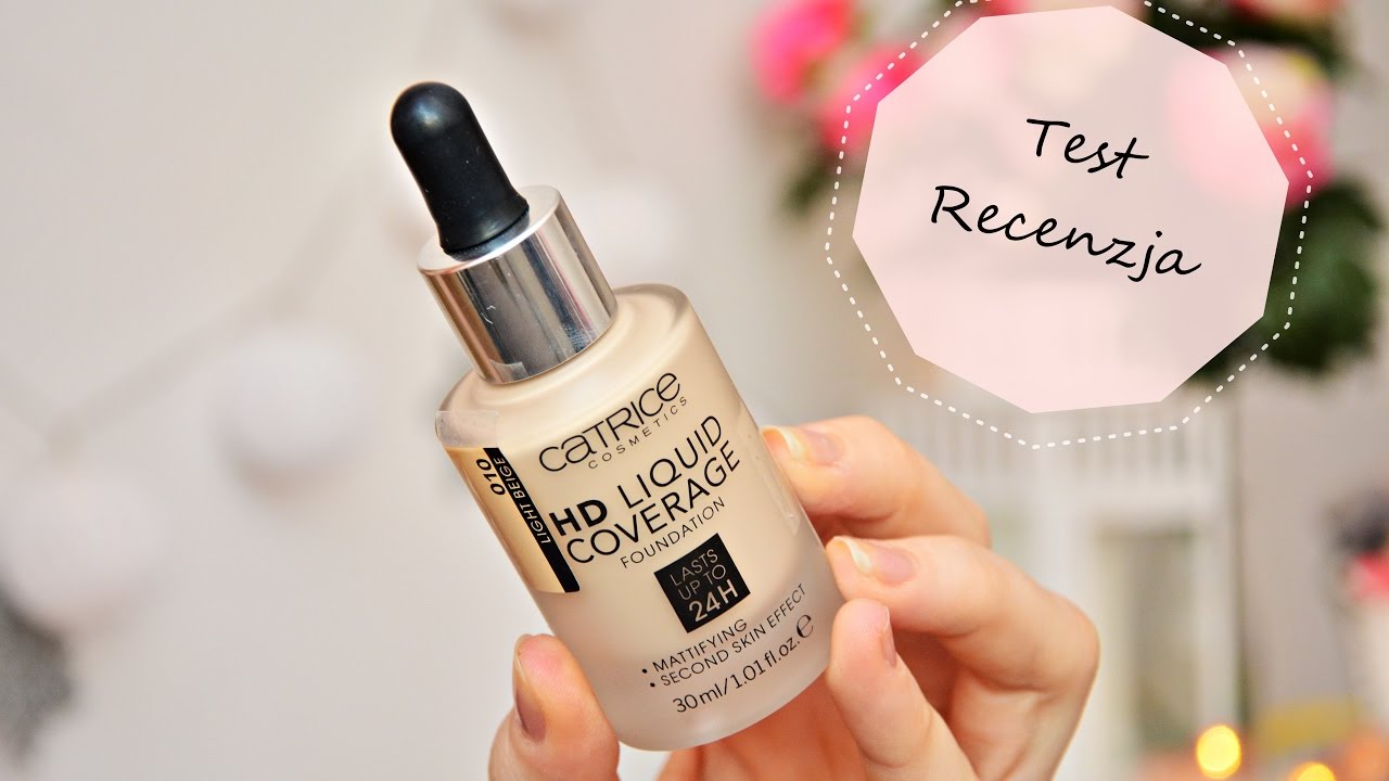 TEST i RECENZJA Podkład Catrice HD Liquid Coverage 010 ...